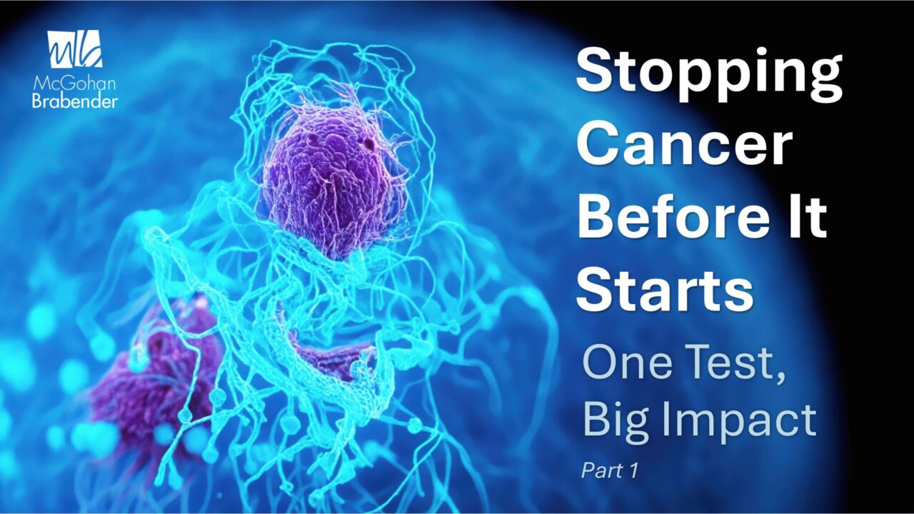 Stopping Cancer Before It Starts: One Test, Big Impact - McGohan Brabender